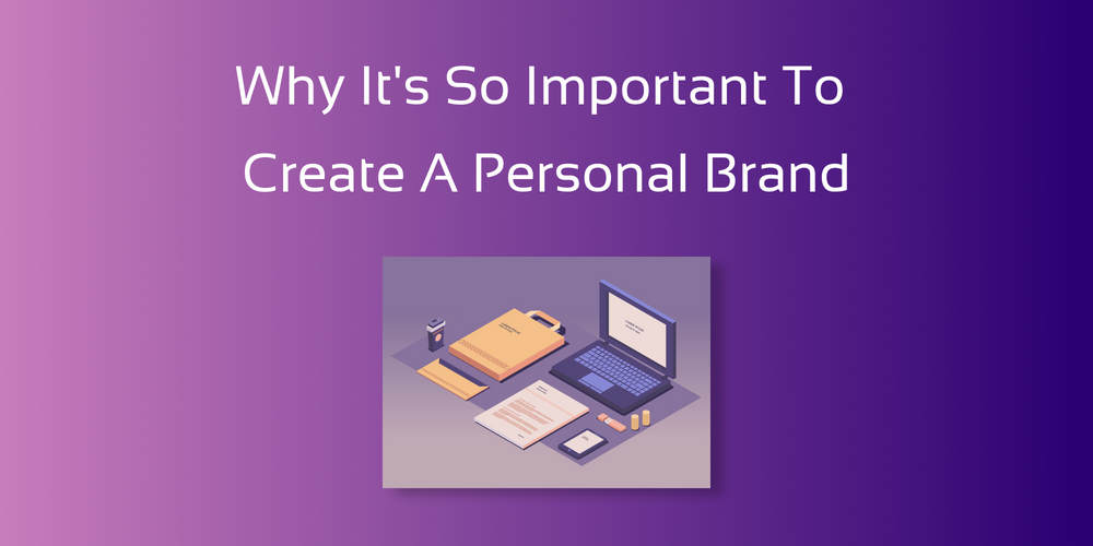 Why It S So Important To Create A Personal Brand CodeNewbie Community
