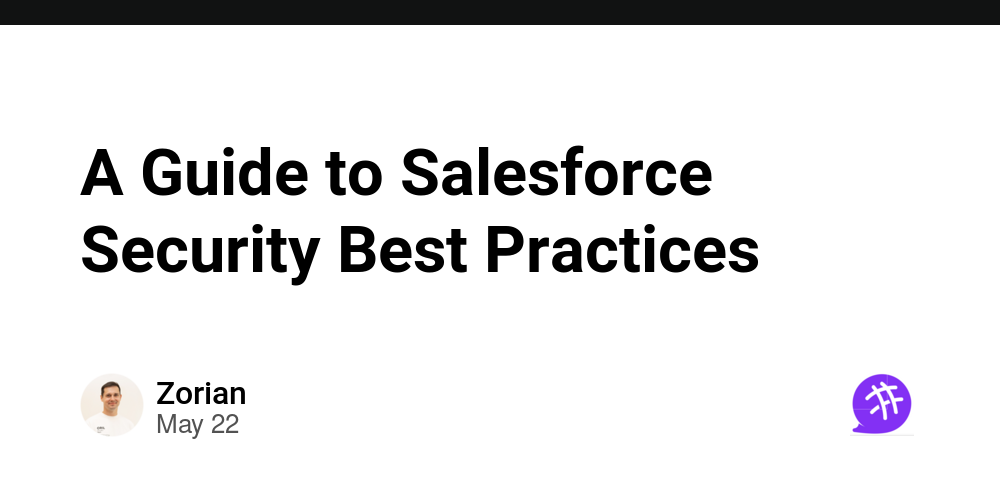 A Guide To Salesforce Security Best Practices Codenewbie Community 🌱
