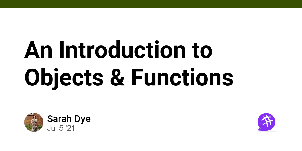 An Introduction To Objects And Functions Codenewbie Community 🌱