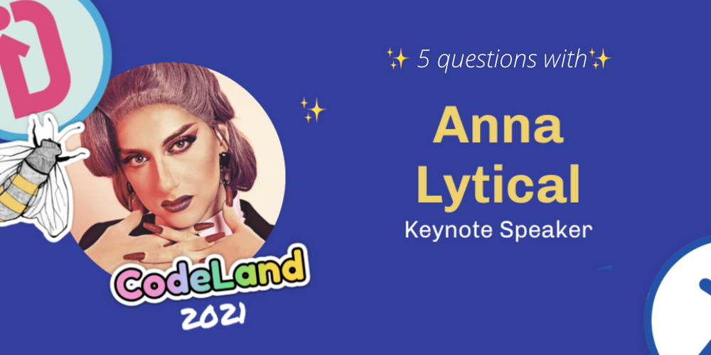 Meet CodeLand Keynote Speaker Anna Lytical - CodeNewbie Community 🌱