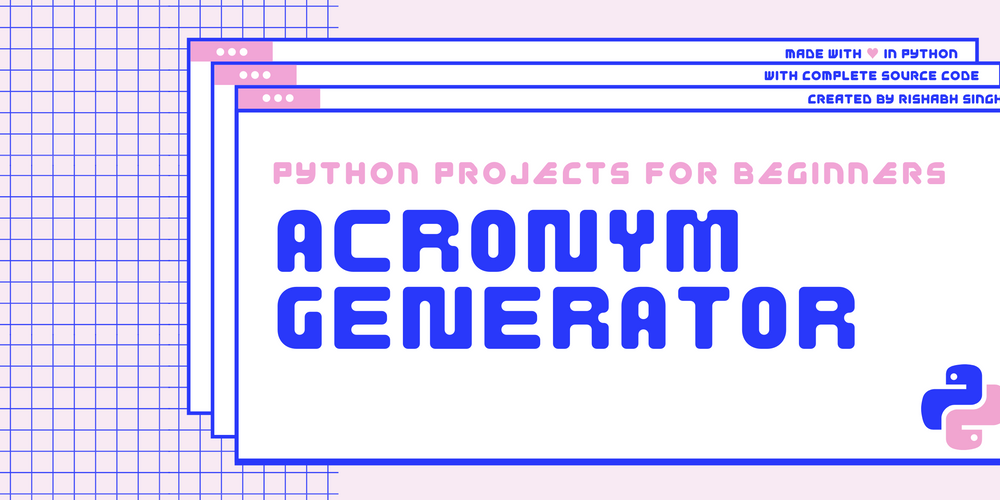 Acronym Generator using Python - CodeNewbie Community 🌱
