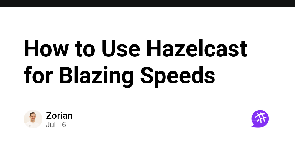 How to Use Hazelcast for Blazing Speeds - CodeNewbie Community 🌱