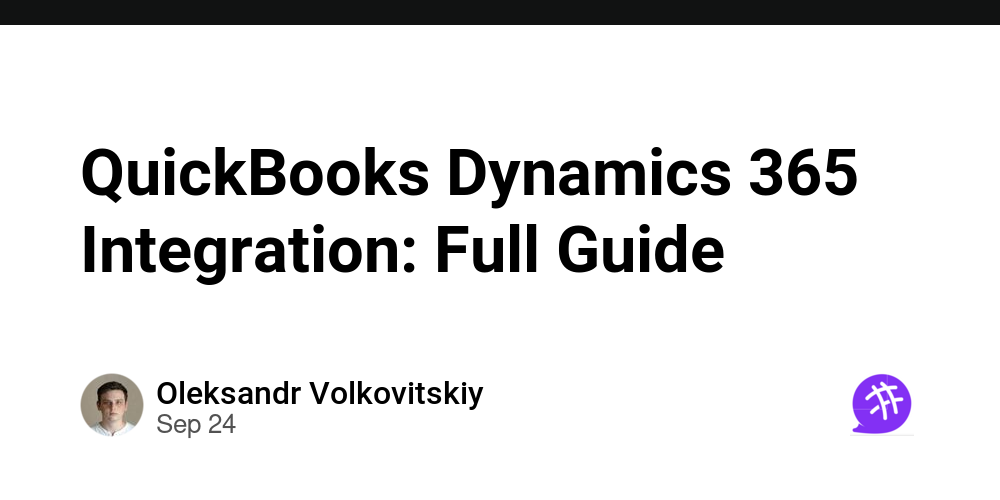 QuickBooks Dynamics 365 Integration: Full Guide - CodeNewbie Community 🌱
