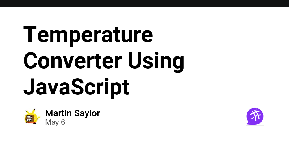 Temperature Converter Using JavaScript - CodeNewbie Community 🌱