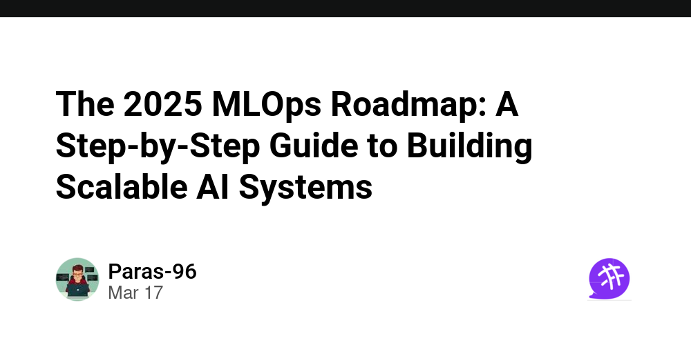 The 2025 MLOps Roadmap: A Step-by-Step Guide to Building Scalable AI ... The 2025 MLOps Roadmap: A Step-by-Step Guide to Building Scalable AI ...