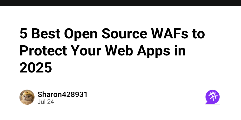 5 Best Open Source WAFs to Protect Your Web Apps in 2025 - CodeNewbie ...