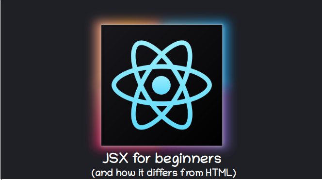 JSX for beginners (and how it differs from HTML) - CodeNewbie Community 🌱