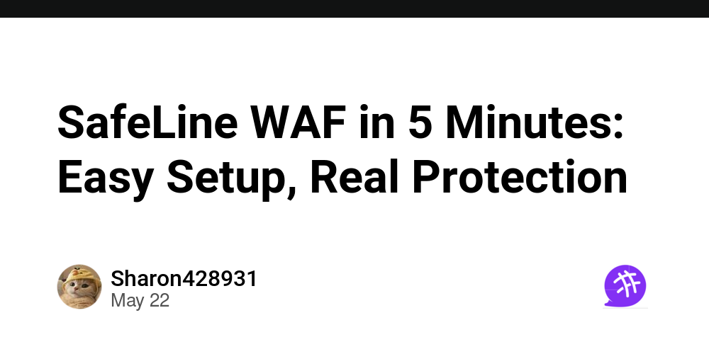 SafeLine WAF in 5 Minutes: Easy Setup, Real Protection - CodeNewbie ...