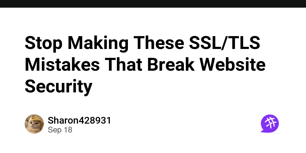 Stop Making These SSL/TLS Mistakes That Break Website Security ...
