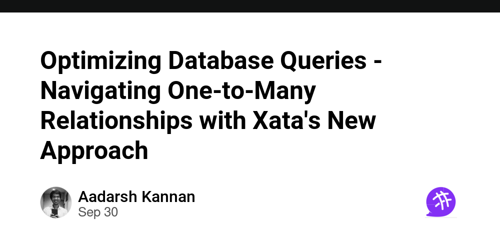 Optimizing Database Queries - Navigating One-to-Many Relationships with Xata's New Approach ...