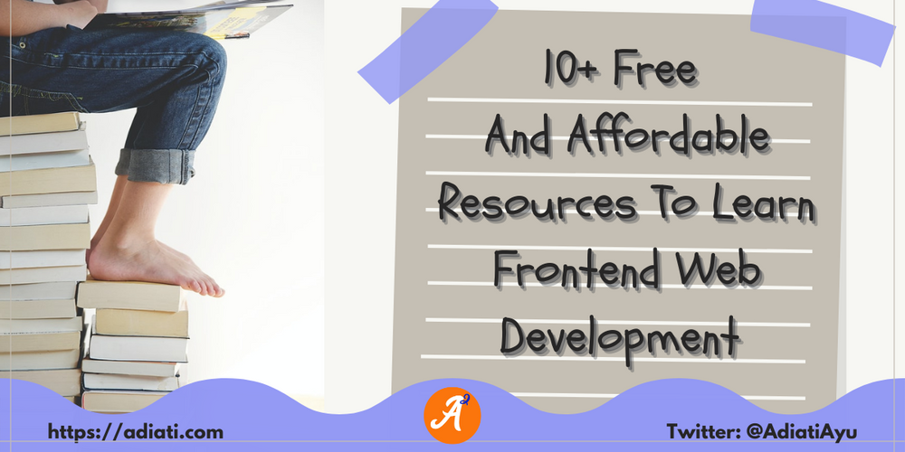 10+ Free And Affordable Resources To Learn Frontend Web Development - CodeNewbie Community 🌱