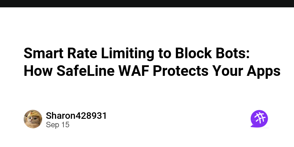 Smart Rate Limiting to Block Bots: How SafeLine WAF Protects Your Apps - CodeNewbie Community 🌱