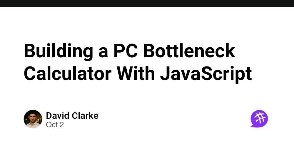 Building a PC Bottleneck Calculator With JavaScript - CodeNewbie ...