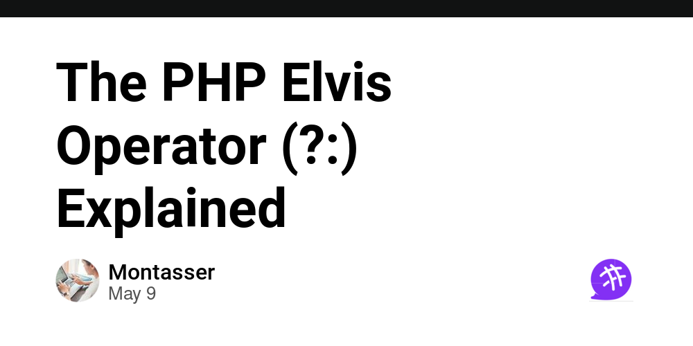 The PHP Elvis Operator (?:) Explained - CodeNewbie Community 🌱