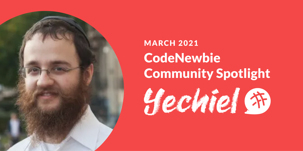 Yechiel: Rabbi, Elementary School Teacher, Dev - CodeNewbie Community 🌱