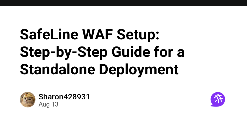 Safeline Waf Setup Step By Step Guide For A Standalone Deployment Codenewbie Community 🌱
