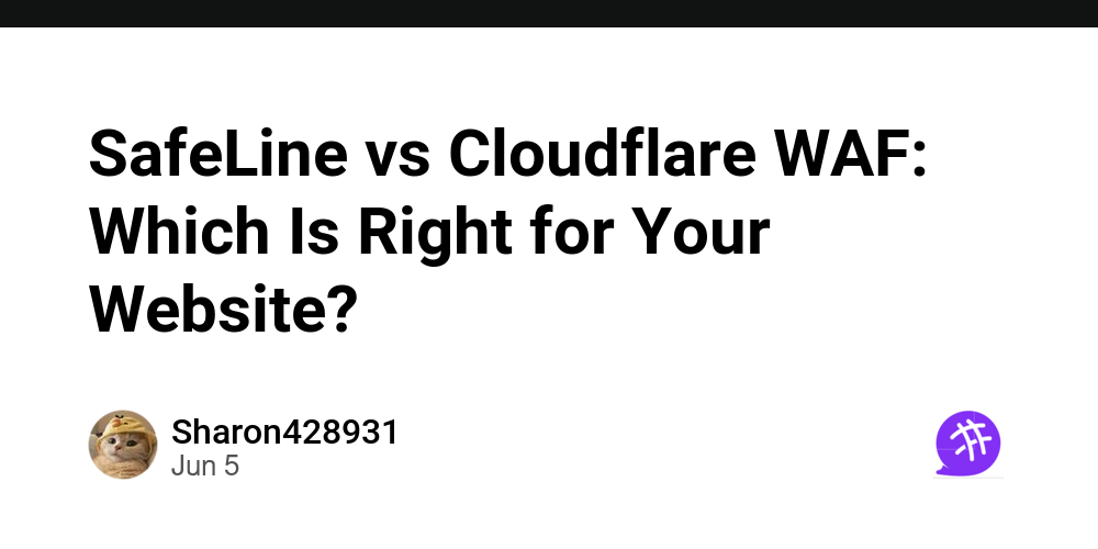 SafeLine vs Cloudflare WAF: Which Is Right for Your Website? - CodeNewbie Community 🌱