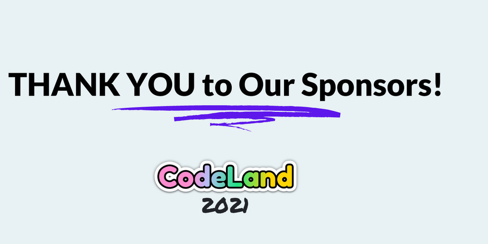 THANK YOU to Our CodeLand 2021 Sponsors! - CodeNewbie Community 🌱