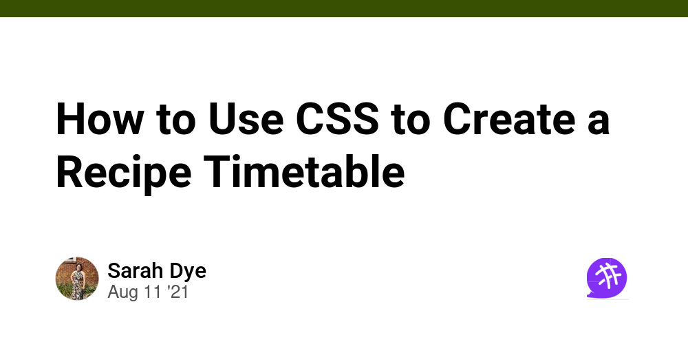 How to Use CSS to Create a Recipe Timetable - CodeNewbie Community 🌱
