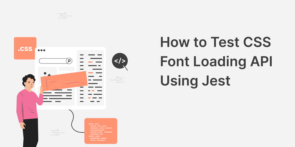 How to Test CSS Font Loading API Using Jest - CodeNewbie Community 🌱