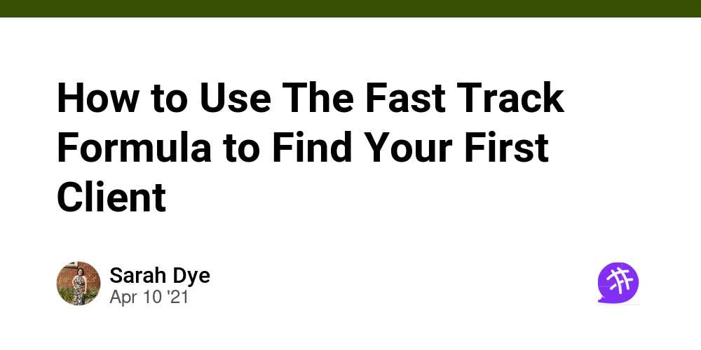 How to Use The Fast Track Formula to Find Your First Client ...