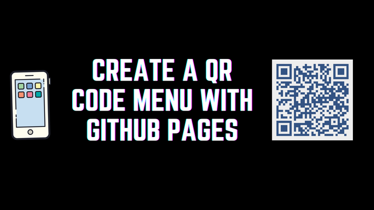 Create a No-Touch QR Code Menu with GitHub Pages - CodeNewbie Community 🌱