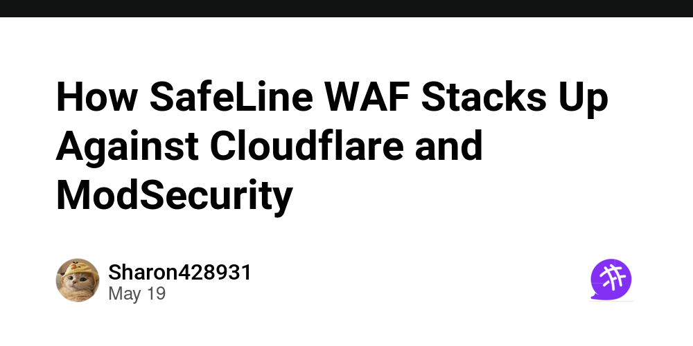 How SafeLine WAF Stacks Up Against Cloudflare and ModSecurity - CodeNewbie Community 🌱