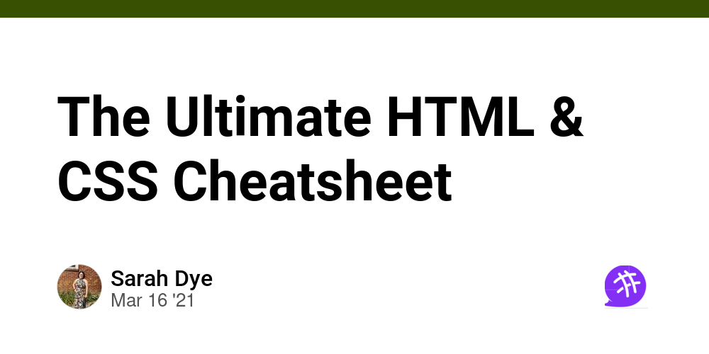 The Ultimate HTML & CSS Cheatsheet - CodeNewbie Community 🌱