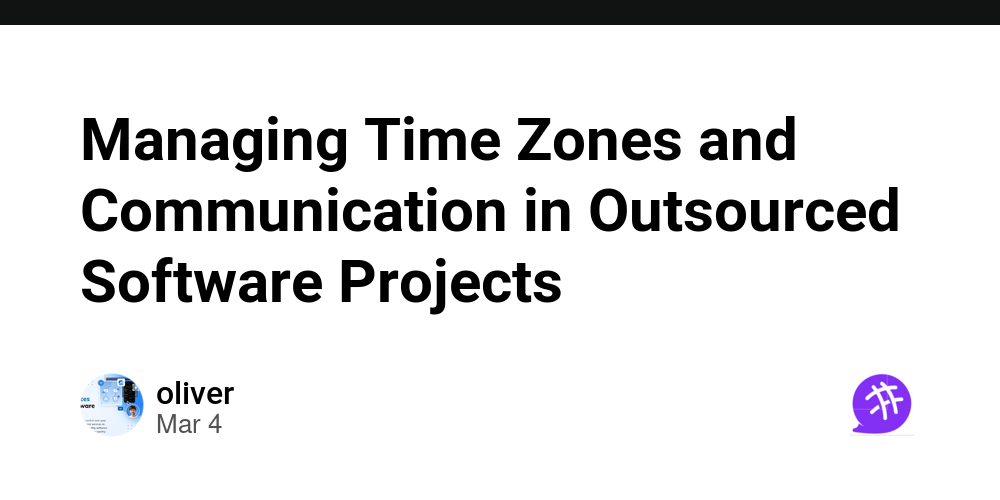 Managing Time Zones and Communication in Outsourced Software Projects - CodeNewbie Community 🌱