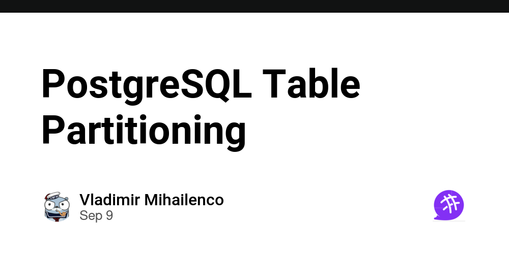 PostgreSQL Table Partitioning - CodeNewbie Community 🌱